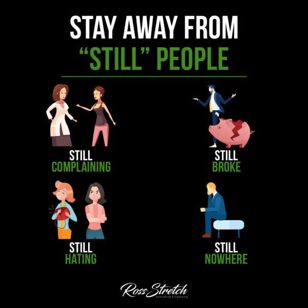 Cultivating a Growth Environment: Stay Away From "Still" People