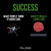 Demystifying Success: What It Really Looks Like to Achieve It!