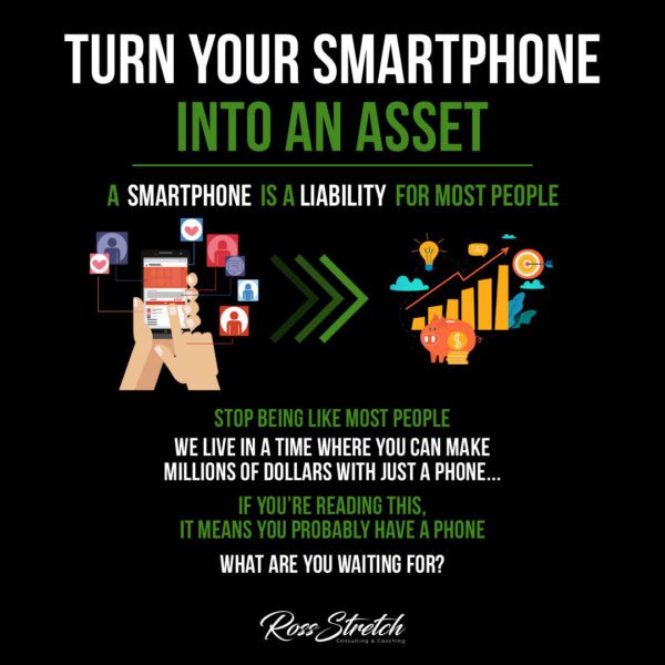 "Your phone is an an Asset: The Potential of Your Mobile Device"
